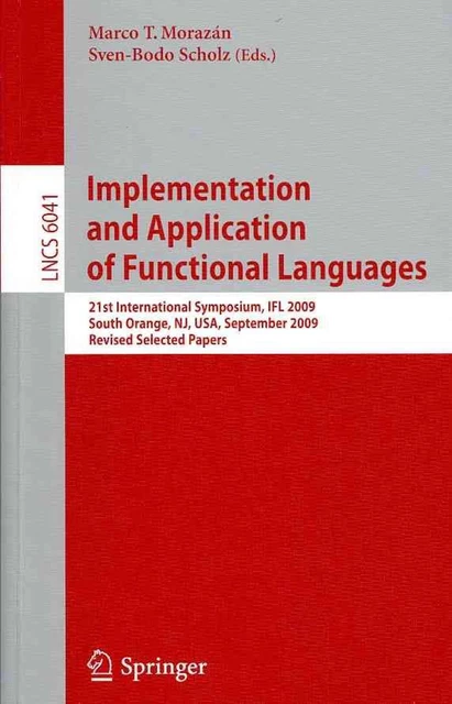 IMPLEMENTATION AND APPLICATION of Functional Languages: 21st International Sympo EUR 87,63 ...