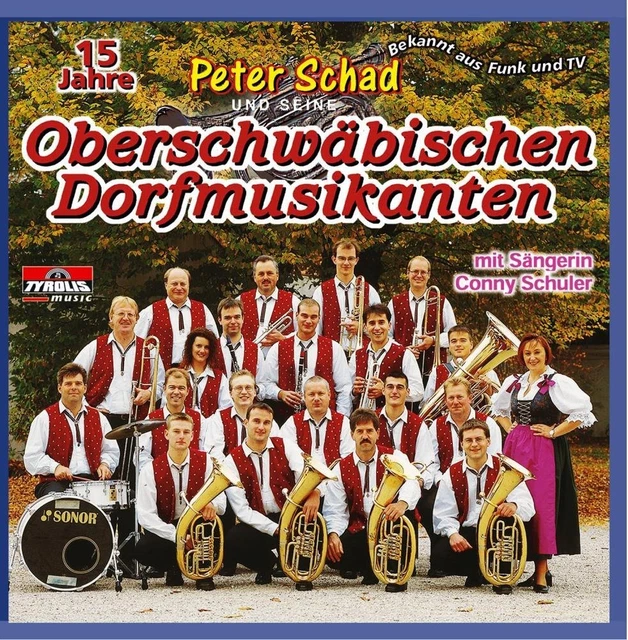 SCHAD,PETER UND SEINE Oberschwäbischen Dorfmusikan 15 Jahre (CD) EUR 19 ...