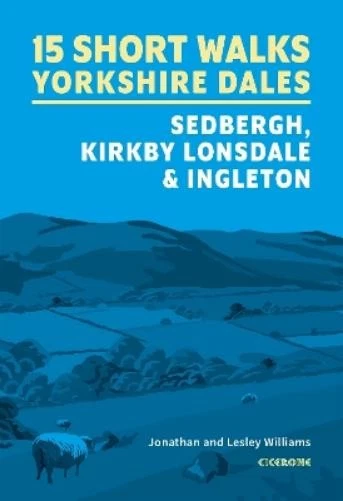 LESLEY WILLIAMS 15 Short Walks in the Yorkshire Dales - Sedbergh ...
