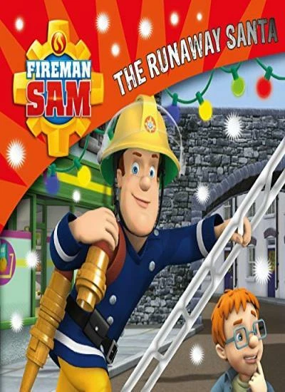 FIREMAN SAM: THE Runaway Santa (Fireman Sam Christmas Story) By NO ...