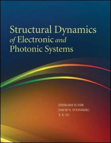 EPHRAIM SUHIR STRUCTURAL Dynamics Of Electronic And Photonic Systems ...