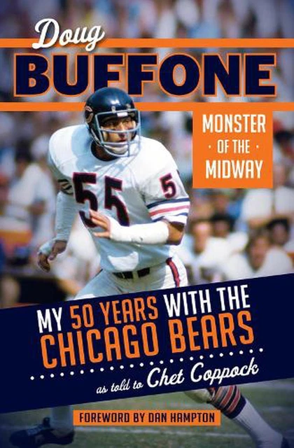 DOUG BUFFONE: MONSTER of the Midway: My 50 Years with the Chicago Bears ...