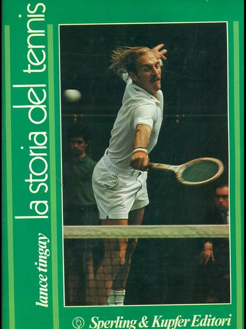 LA STORIA DEL TENNIS TINGAY LANCE SPERLING & KUPFER 1973 \ EUR 6,82 ...