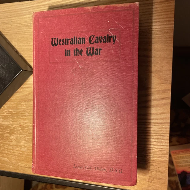 ORIGINAL WW1 AUST Battalion History - Westralian Cavalry in the War ...