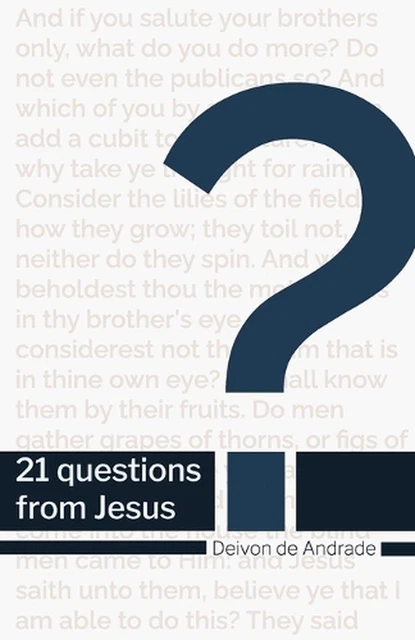 21 QUESTIONS FROM Jesus: Three Weeks of Heart-Warming Devotionals by ...