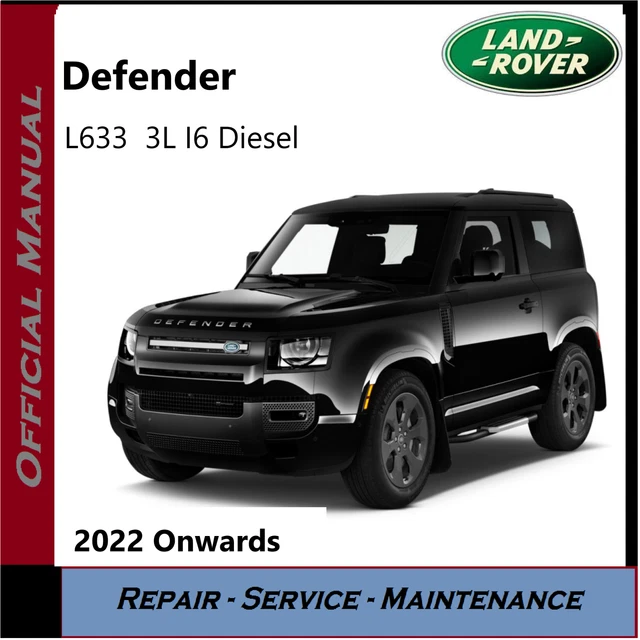LAND ROVER DEFENDER L633 3L Diesel Workshop Repair Service Manual 2022 ...