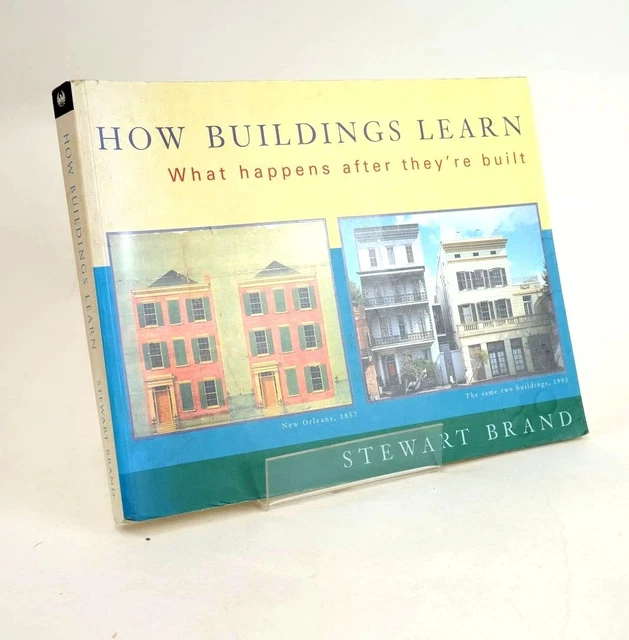 HOW BUILDINGS LEARN WHAT HAPPENS AFTER THEY'RE BUILT - Brand, Stewart £ ...