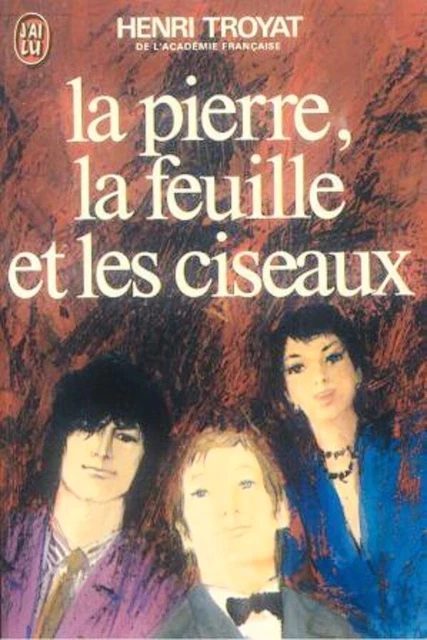 LA PIERRE, LA feuille et les ciseaux // Henri TROYAT // Sentiments ...