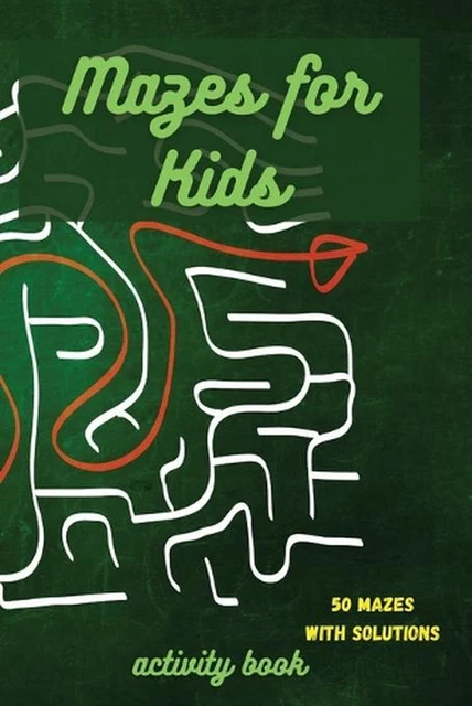 MAZES FOR KIDS- Activity Book: Funny Mazes Activity Book for Kids and ...