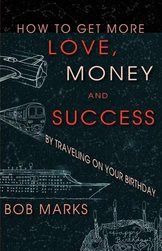 ROBERT MARKS (AUSTRALIAN Gradua How to Get More Love, Money, and Suc ...