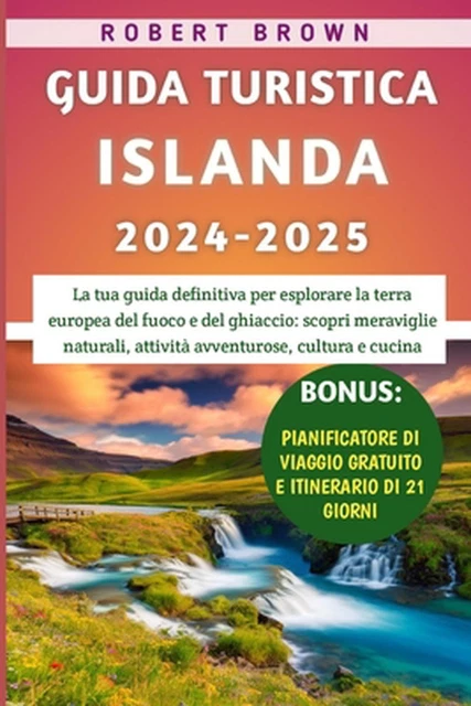GUIDA TURISTICA ISLANDA 2024-2025: La tua guida definitiva per esplorare la terr £25.04 ...
