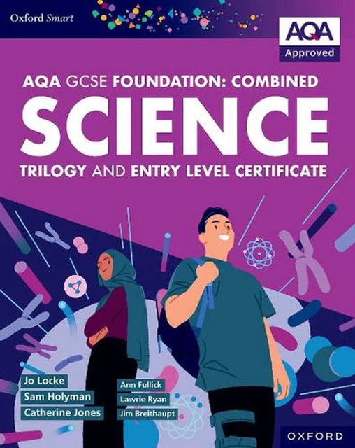 OXFORD SMART AQA GCSE Sciences (Foundation): Combined Science Trilogy ...