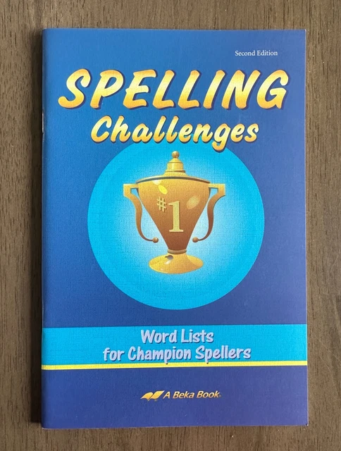 ABEKA SPELLING CHALLENGES Word Lists for Champion Spellers 2nd ed ...