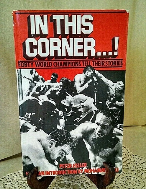 IN THIS CORNER 40 World Boxing Champs Peter Heller Muhammad Ali 1985 ...