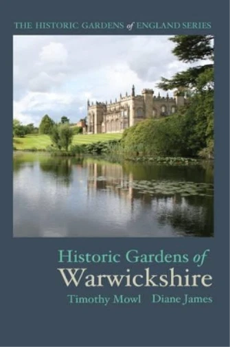 TIMOTHY MOWL DIANE James Historic Gardens of Warwickshire (Poche) EUR ...