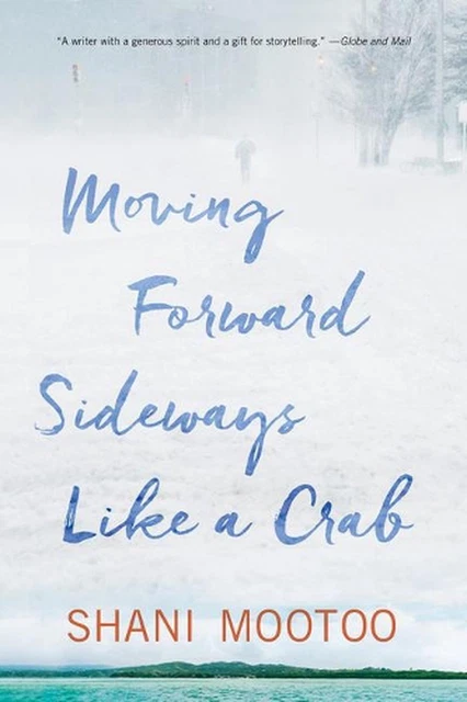 MOVING FORWARD SIDEWAYS Like a Crab by Shani Mootoo (English) Hardcover ...