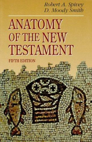 ANATOMY OF THE New Testament A Guide To Its Structure And Meaning 5th ANATOMY OF THE New Testament A Guide To Its Structure And Meaning 5th