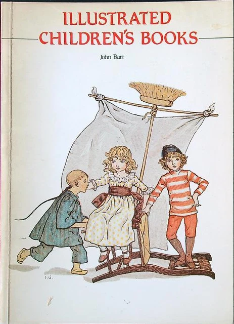 ILLUSTRATED CHILDREN'S BOOKS Barr John The British Library 1986 ...
