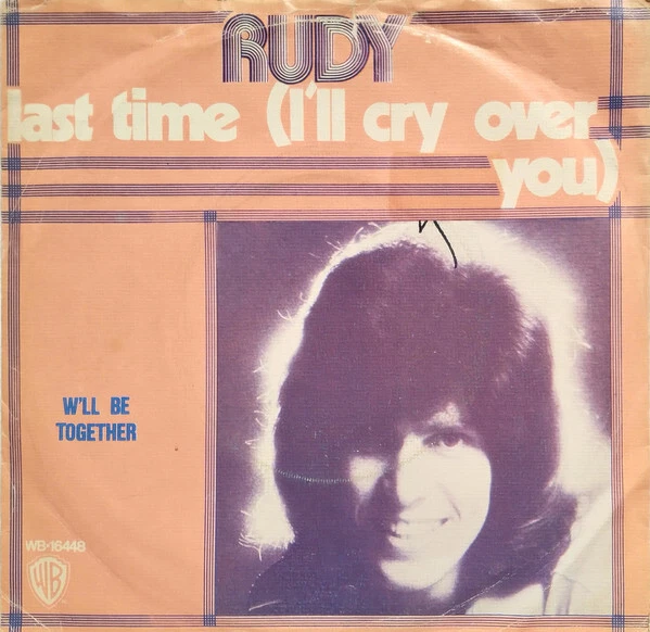 RUDY - LAST Time (I'll Cry Over You) (7") EUR 28,36 - PicClick FR