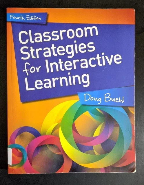 CLASSROOM STRATEGIES FOR Interactive Learning, 4th Edition by Doug ...