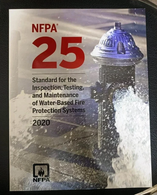NFPA 25, STANDARD for the Inspection, Testing, and Maintenance of Water ...