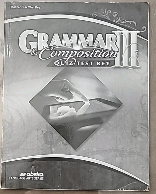 ABEKA GRAMMAR AND Composition 3 Grade 9 Sixth Edition Teacher Quiz/Test ...