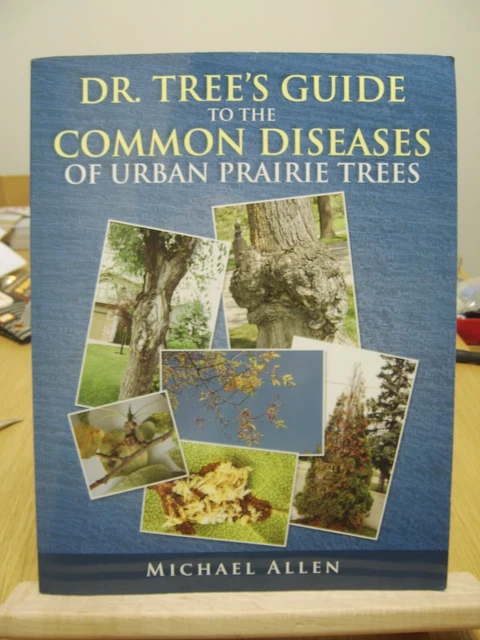 DR. TREE'S GUIDE to the Common Diseases of Urban Prairie Trees by ...