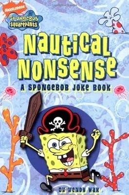 NAUTICAL NONSENSE (SPONGEBOB SquarePants), Nickelodeon, Used; Very Good ...