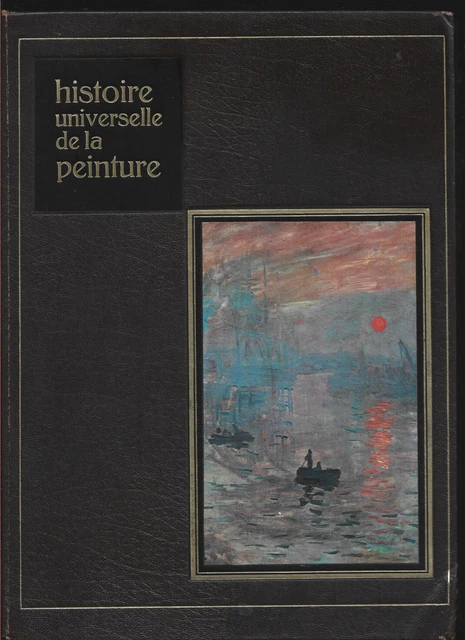 HISTOIRE UNIVERSELLE DE la peinture. Les peintres impressionnistes EUR ... HISTOIRE UNIVERSELLE DE la peinture. Les peintres impressionnistes EUR ...