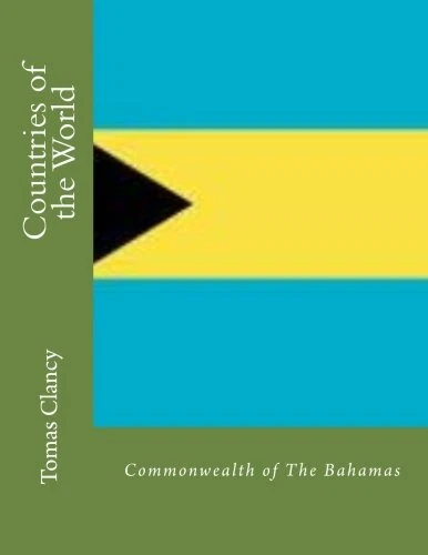 COUNTRIES OF THE World: Commonwealth of The Bahamas. Clancy 9781470044237 New