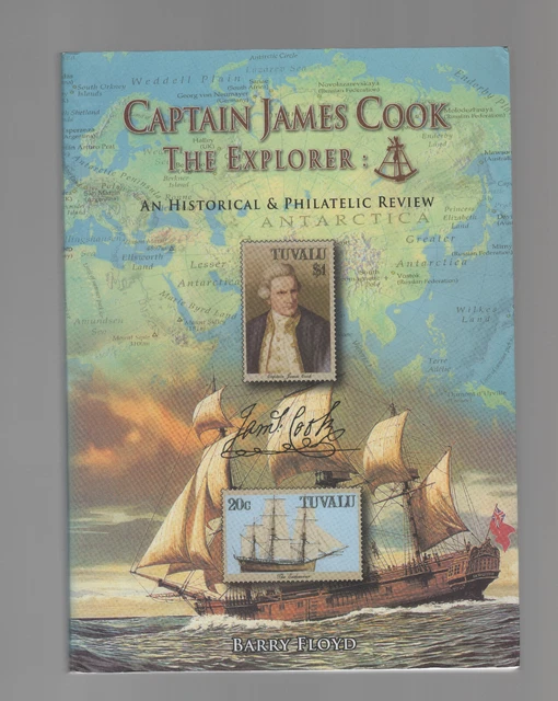 BARRY FLOYD TPB Captain James Cook the Explorer Historical & Philatelic ...