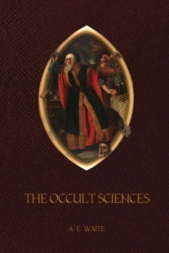ARTHUR EDWARD WAITE The Occult Sciences (Poche) EUR 18,24 - PicClick FR