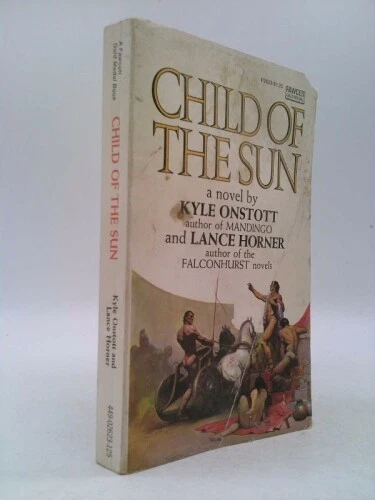 CHILD OF THE Sun di Kyle Onstott; Lance Horner EUR 24,67 - PicClick IT
