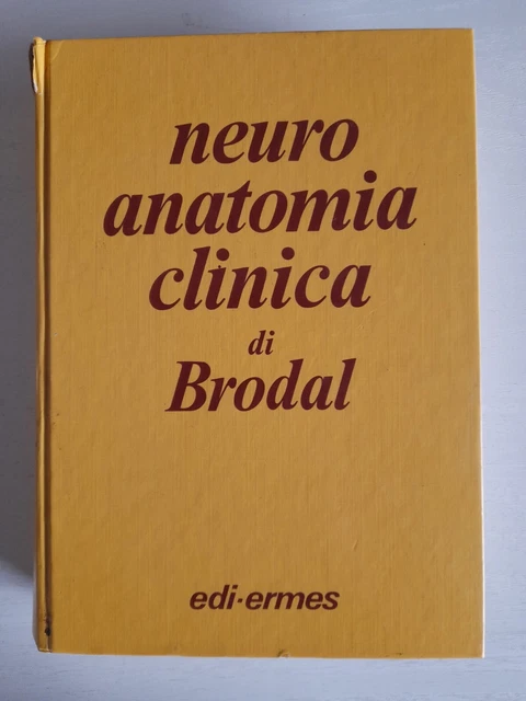 NEURO CLINICAL ANATOMY by Brodal-Edi Ermes ed.-1983 £25.73 - PicClick UK