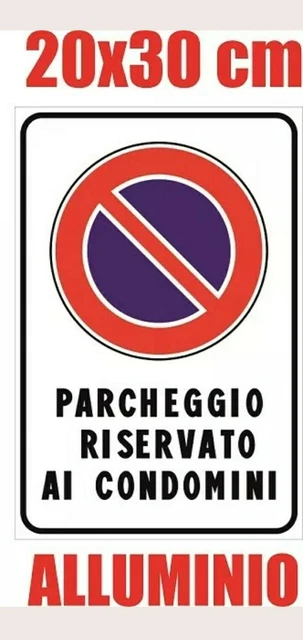 CARTELLO RISERVATO CONDOMINI Segnaletico Targa Alluminio Divieto Di ...