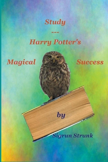 STUDY - HARRY Potter's Magical Success by Sigrun Strunk Paperback Book ...
