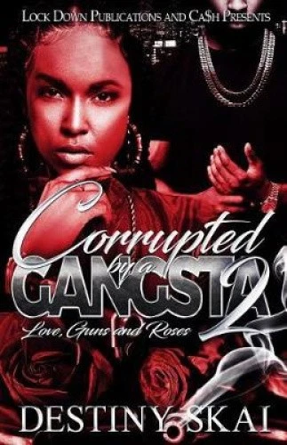 CORRUPTED BY A Gangsta 2: Love, Guns and Roses (Corrupted by a Gangsta) NEUF EUR 25,40 - PicClick FR