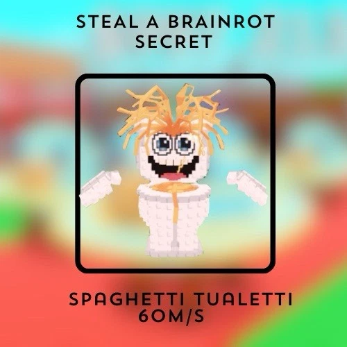ROBLOX STEAL A Brainrot Secret 🧠 Spaghetti Tualetti 🍝🚽 60M/S 💰| $22.45 ...