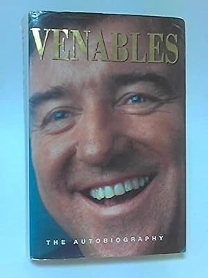 VENABLES: THE AUTOBIOGRAPHY, Venables, Terry & Hanson, Neil, Used; Very ...