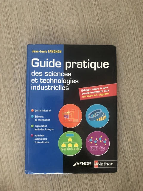 GUIDE PRATIQUE DES sciences et technologies industrielles EUR 60,00 ...