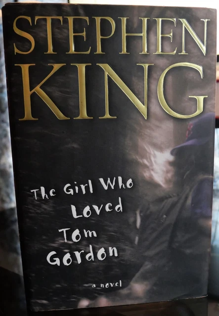 STEPHEN KING / The Girl Who Loved Tom Gordon 1st Edition 1999 $30.00 ...