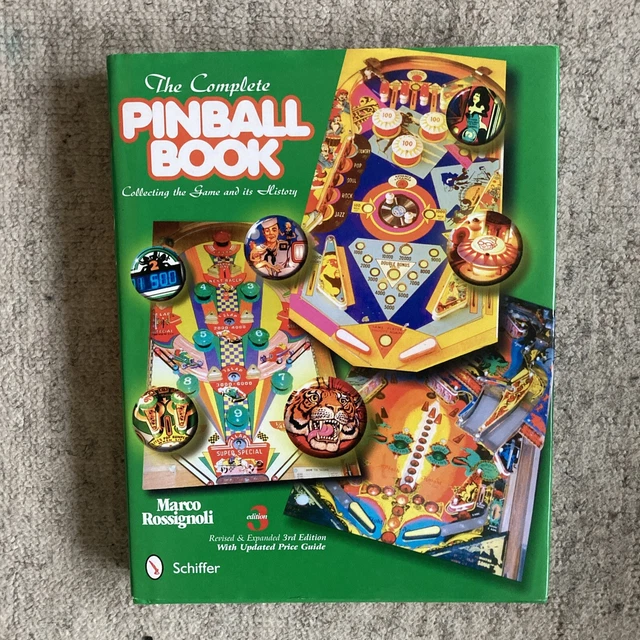 THE COMPLETE PINBALL Book: Collecting the Game & Its History by Marco ...