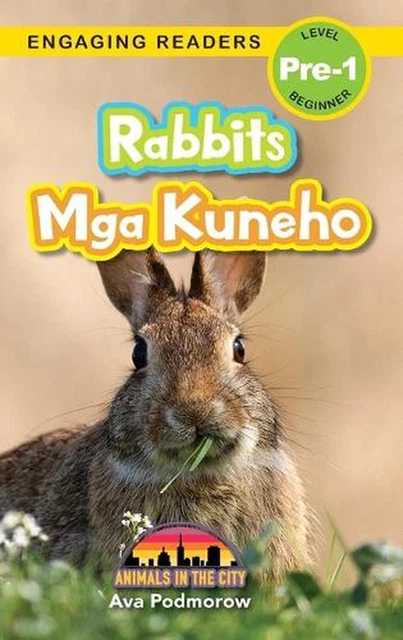RABBITS: BILINGUAL (ENGLISH/FILIPINO) (Ingles/Filipino) Mga Kuneho ...