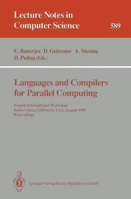 LANGUAGES AND COMPILERS for Parallel Computing: Fourth International Workshop, S £67.99 ...
