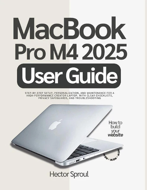 MACBOOK PRO M4 2025 User Guide: Step-by-step Setup, Personalization ...