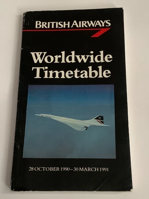 BRITISH AIRWAYS WORLDWIDE Timetable Oct 1990 - Mar 1991 Concorde cover ...