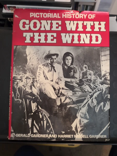 PICTORIAL HISTORY OF Gone with The Wind Gerald Gardner 1983 Hard Cover ...