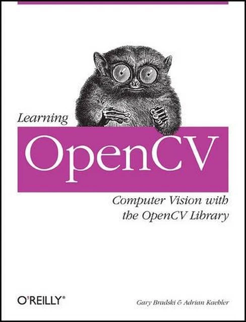 LEARNING OPENCV: COMPUTER Vision with the OpenCV Library by Gary ...