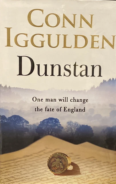 DUNSTAN: ONE MAN. Seven Kings. England's Bloody Throne. by Conn ...
