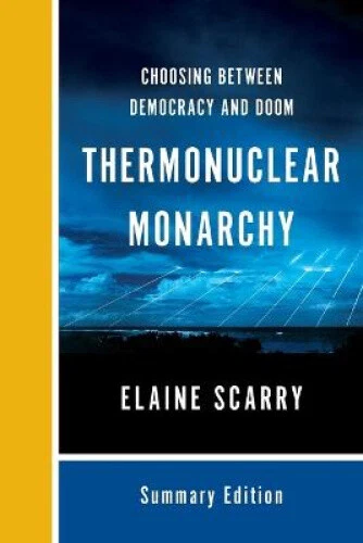 THERMONUCLEAR MONARCHY: CHOOSING Between Democracy and Doom EUR 30,41 ...